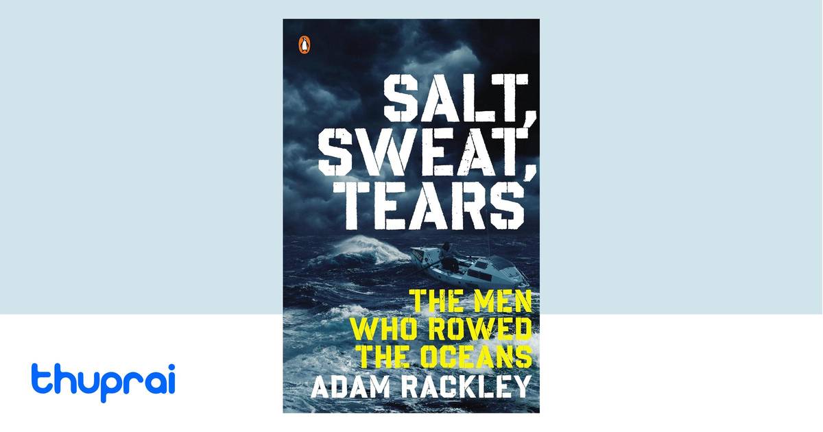 Buy Salt, Sweat, Tears in Nepal | Thuprai