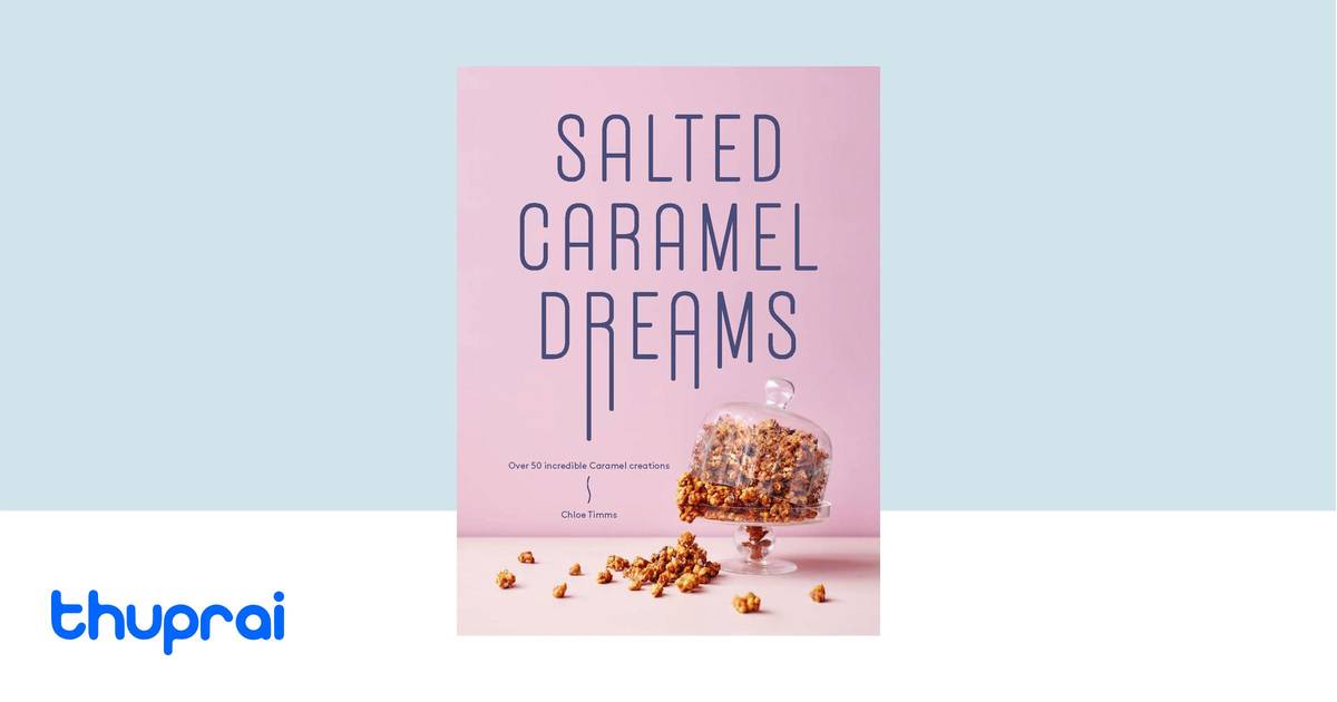 Salted Caramel Dreams by Chloe Timms - Buy in Nepal | Thuprai