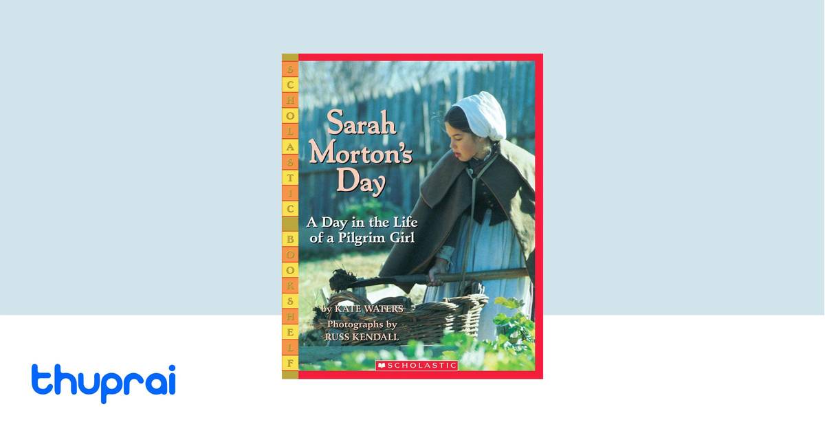 Buy Sarah Morton's Day: A Day in the Life of a Pilgrim Girl (Scholastic ...