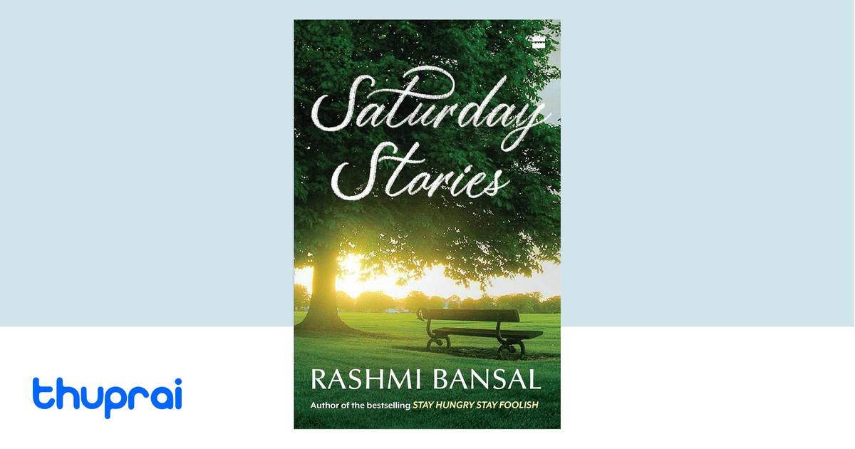 Saturday Stories by Rashmi Bansal - Buy in Nepal | Thuprai