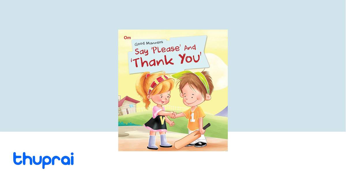 Buy Say 'Please' And 'Thank You' : Good Manners in Nepal | Thuprai