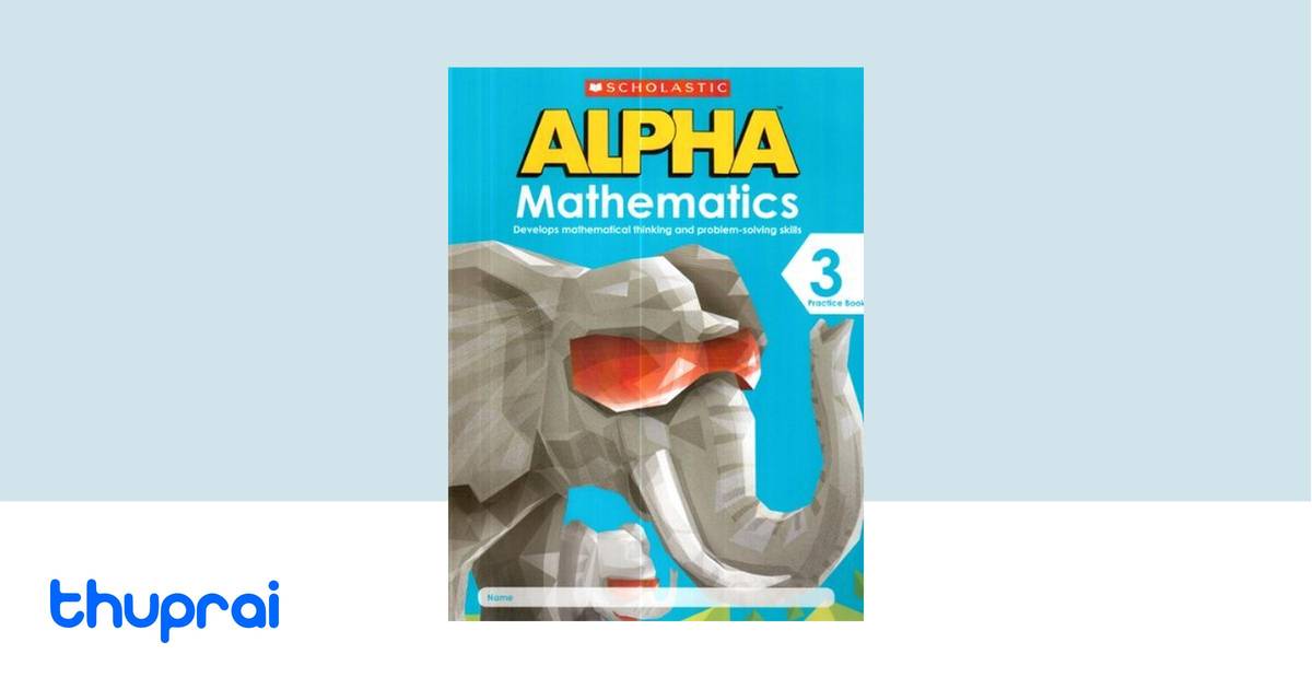 Buy Scholastic Alpha Mathematics WB3 in Nepal | Thuprai