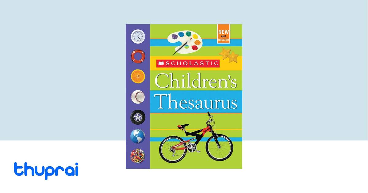 Scholastic Children's Thesaurus by John K. Bollard - Buy in Nepal | Thuprai