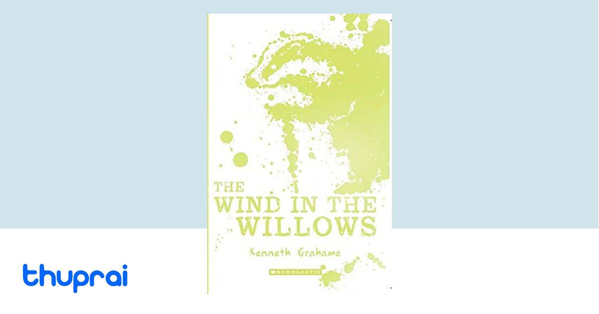 Buy Scholastic Classics: The Wind In The Willows in Nepal | Thuprai