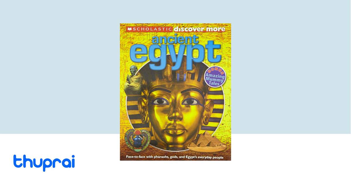 Scholastic Discover More: Ancient Egypt (Scholastic Discover More ...