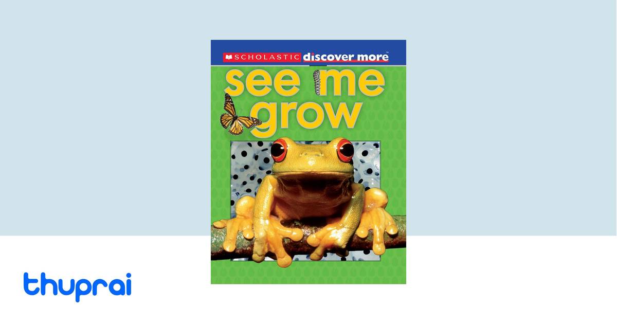 Buy Scholastic Discover More: See Me Grow in Nepal | Thuprai