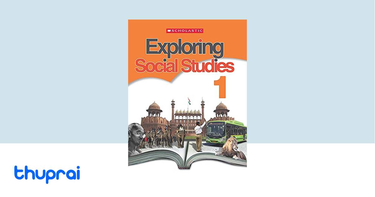 Buy SCHOLASTIC EXPLORING SOCIAL STUDIES CB-1 in Nepal | Thuprai