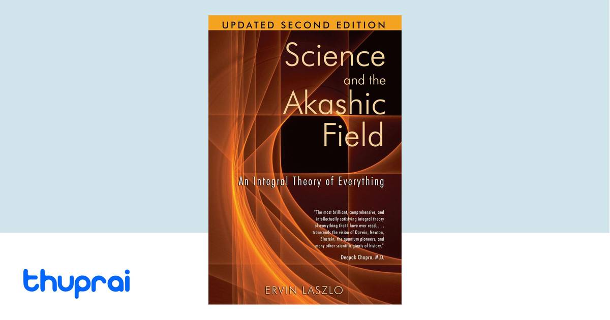 Science and the Akashic Field by Ervin Laszlo - Buy in Nepal | Thuprai
