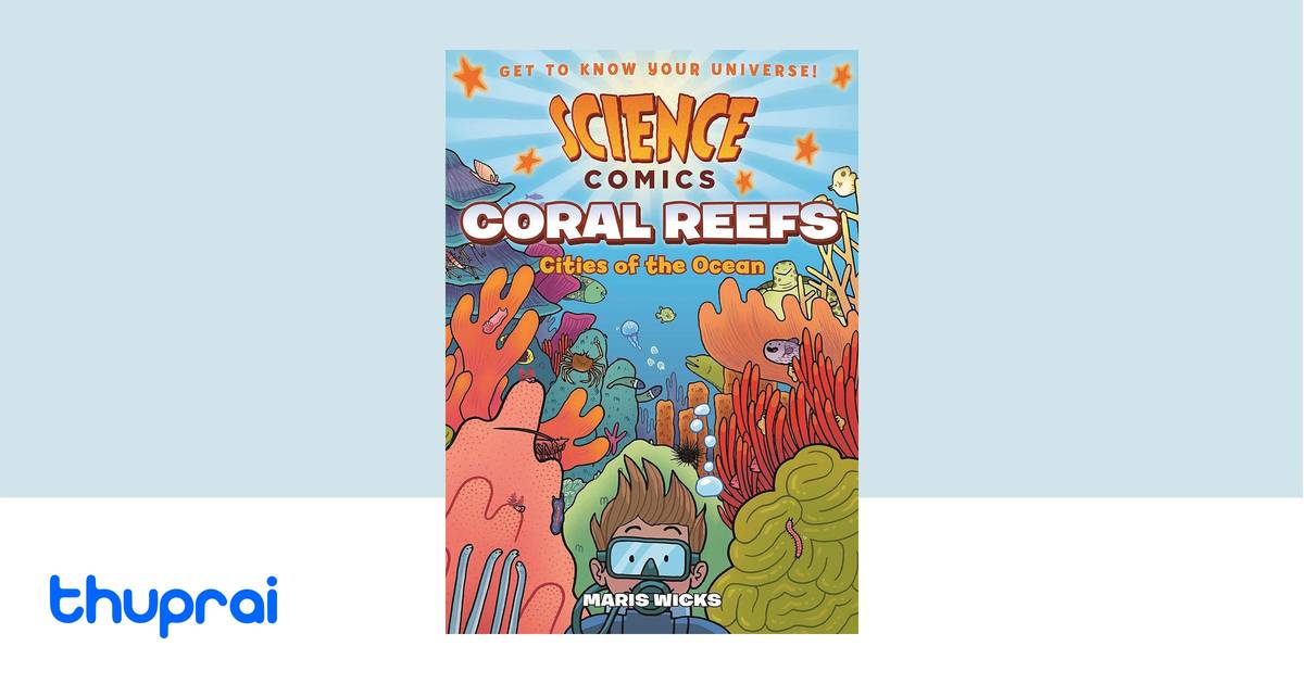 Science Comics: Coral Reefs by Maris Wicks - Buy in Nepal | Thuprai