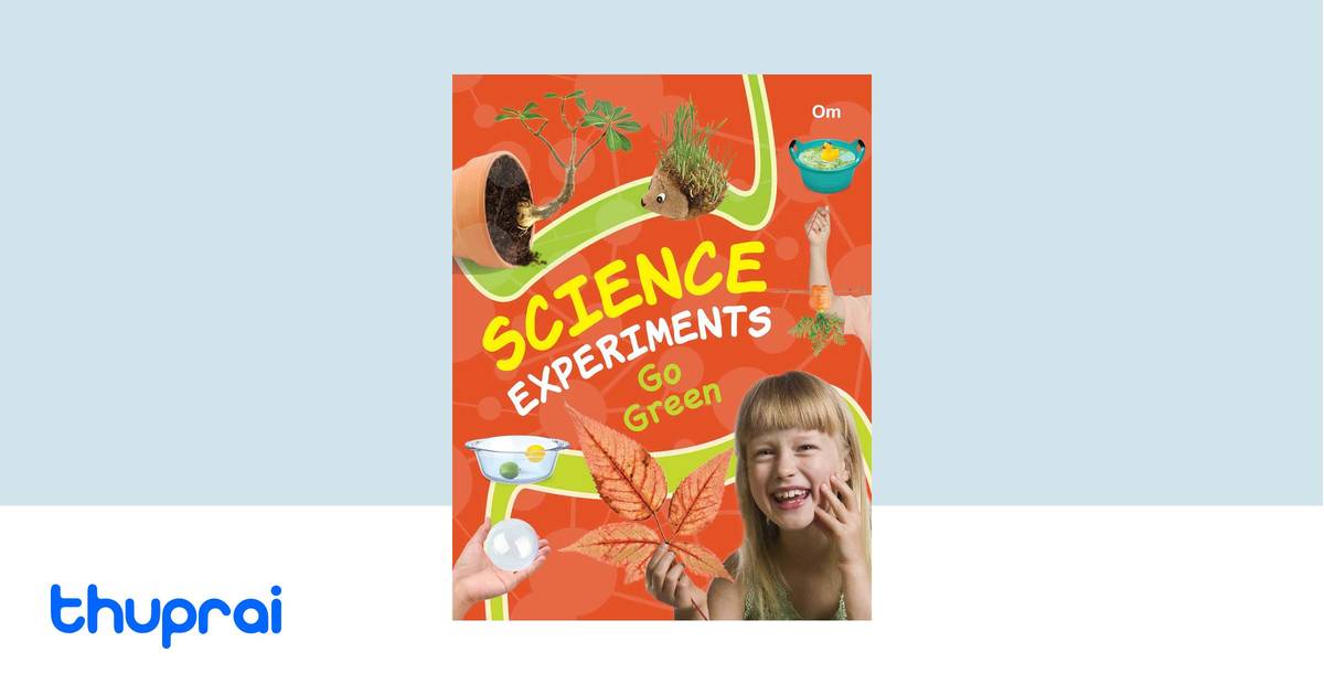 Buy Science Experiments Go Green in Nepal | Thuprai