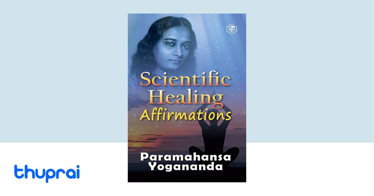 Scientific Healing Affirmations by Paramhansa Yogananda - Buy in Nepal ...
