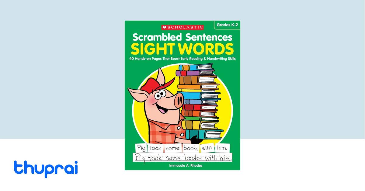 Scrambled Sentences: Sight Words: 40 Hands-on Pages That Boost Early ...