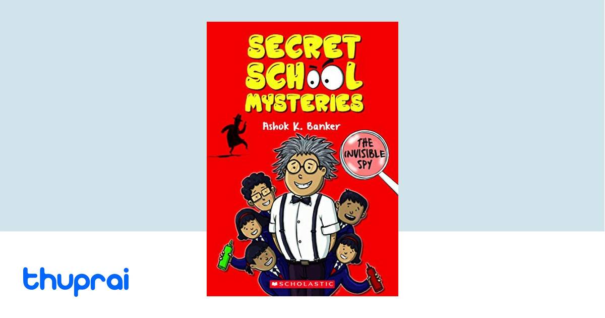 Buy Secret School Mysteries: The Invisible Spy in Nepal | Thuprai