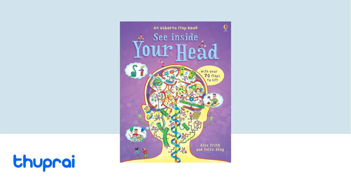 See Inside Your Head by Alex Frith, Colin King - Buy in Nepal | Thuprai