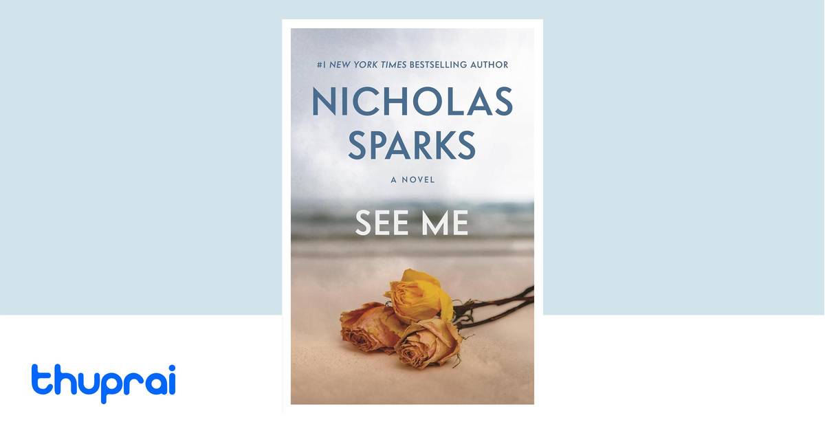 See Me by Nicholas Sparks - Buy in Nepal | Thuprai