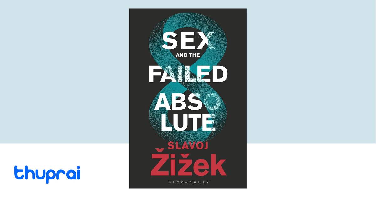 Buy Sex And The Failed Absolute In Nepal Thuprai