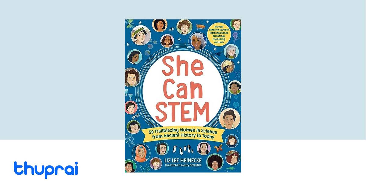 Buy She Can STEM: 50 Trailblazing Women in Science from Ancient History ...