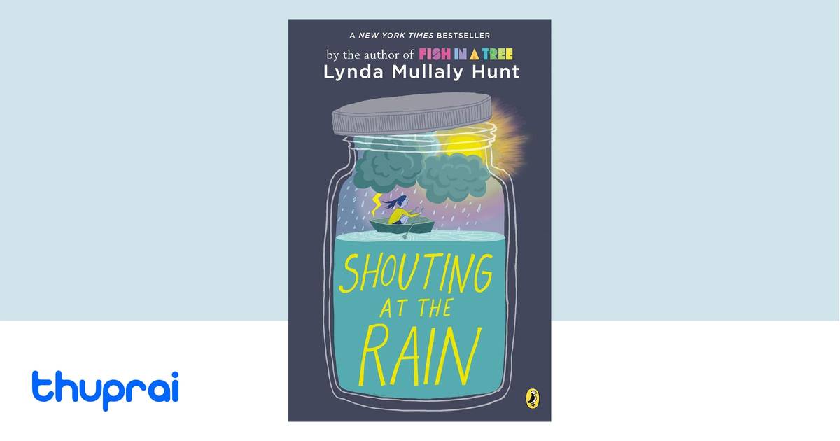 Shouting at the Rain by Lynda Mullaly Hunt - Buy in Nepal | Thuprai