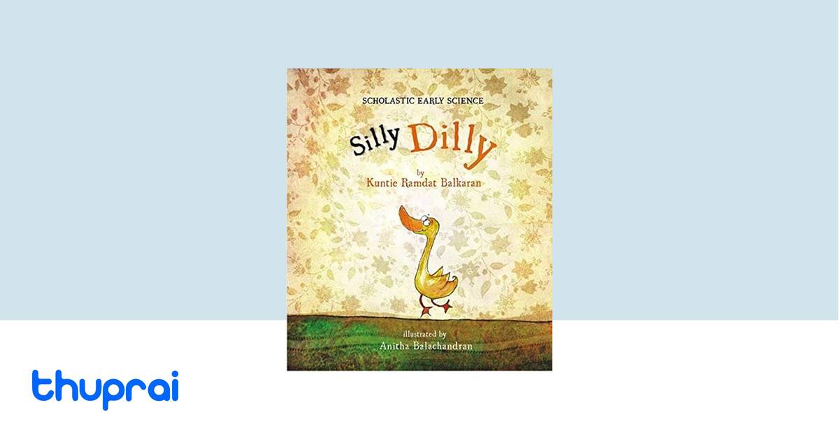 Buy Silly Dilly (Scholastic Early Science) in Nepal | Thuprai