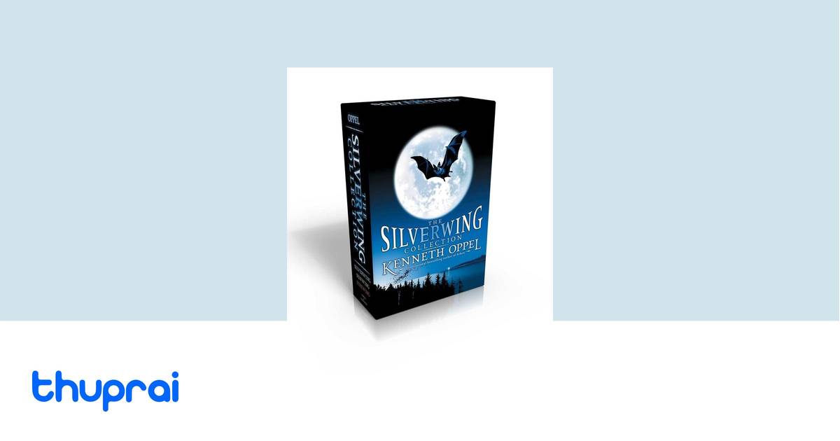 Silverwing Collection by Kenneth Oppel - Buy in Nepal | Thuprai