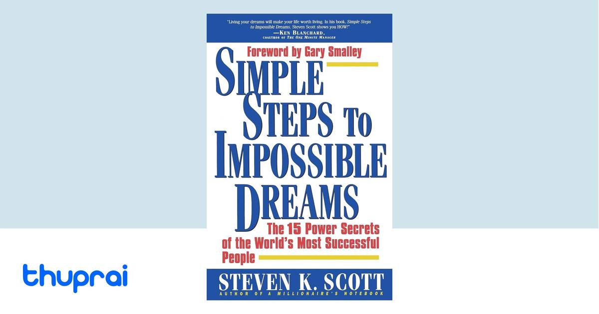 Buy Simple Steps to Impossible Dreams: The 15 Power Secrets of the ...
