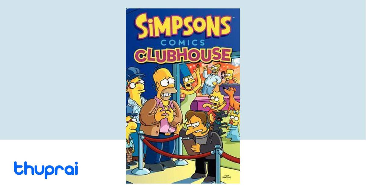 Simpsons Comics Clubhouse by Matt Groening - Buy in Nepal | Thuprai