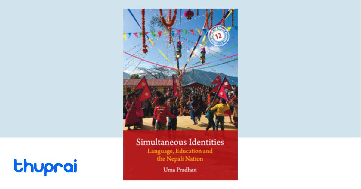 Simultaneous Identities - Uma Pradhan | Thuprai