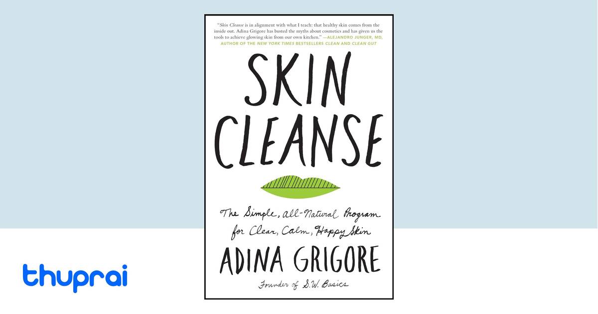 Skin Cleanse by Adina Grigore - Buy in Nepal | Thuprai