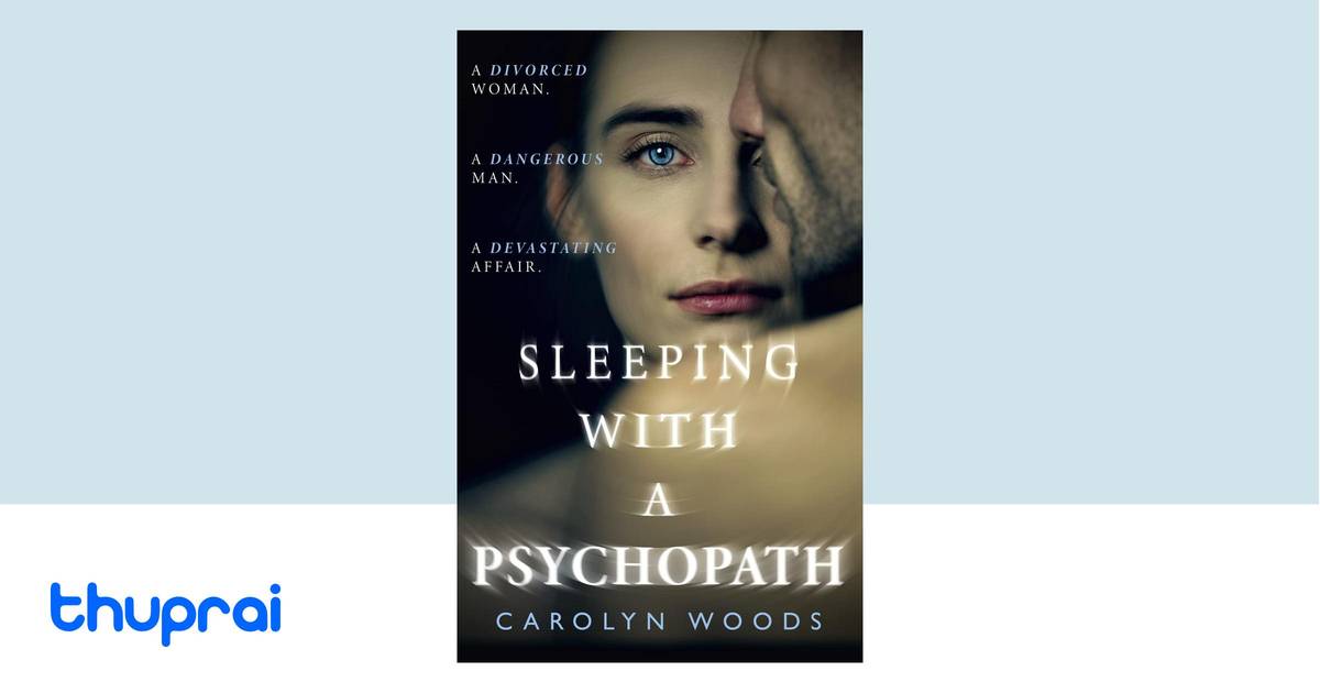 Buy Sleeping with a Psychopath: A real-life psychological crime thriller, the unbelievable true ...