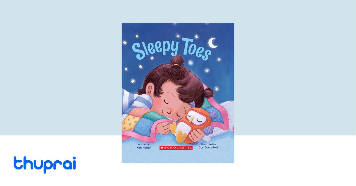 Sleepy Toes (A Padded Board Book) by Kelli McNeil - Buy in Nepal | Thuprai