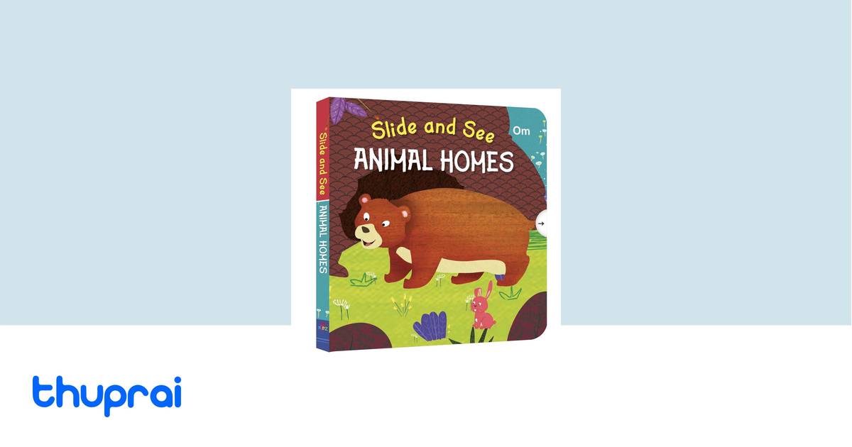 Buy Slide and See Animal Homes (Board book for children) in Nepal | Thuprai