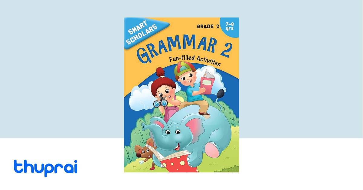 Smart Scholars Grade 2 Grammar 2 by Om Books Editorial Team - Buy in ...