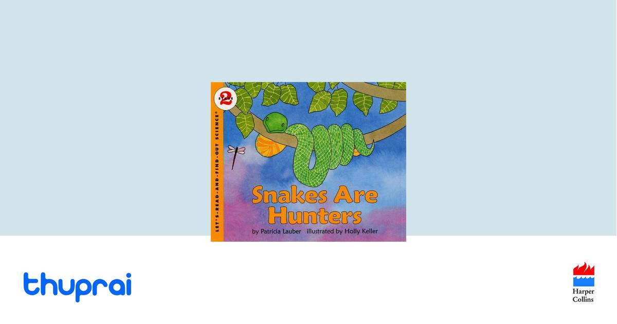 Snakes Are Hunters (Let's-Read-and-Find-Out Science 2) by Patricia ...