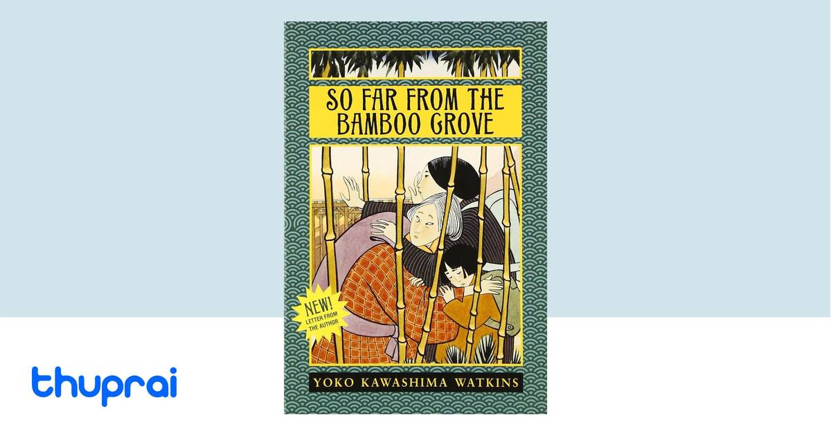 So Far from the Bamboo Grove by Yoko Kawashima Watkins - Buy in Nepal ...