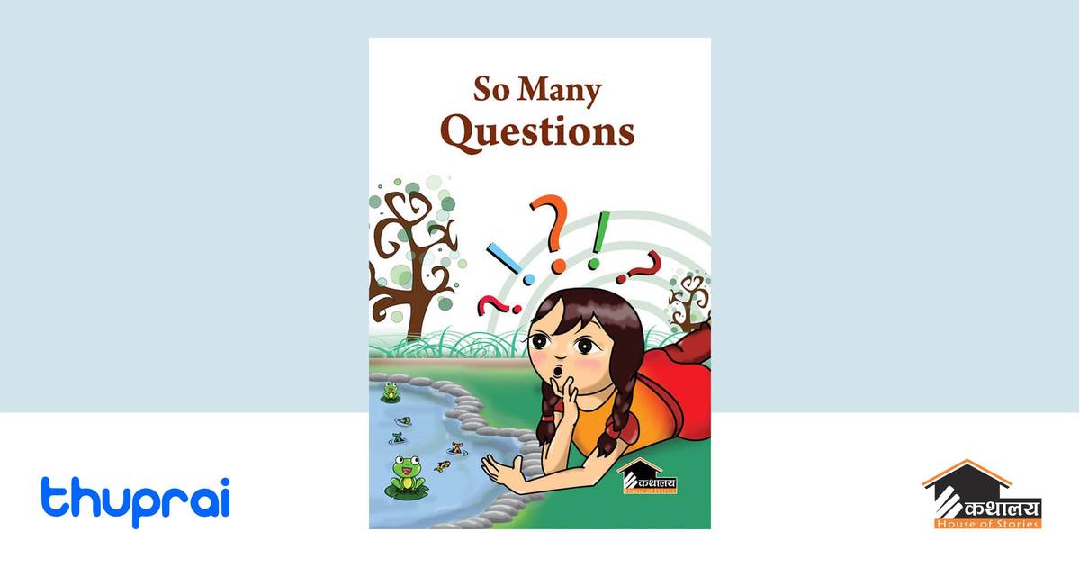 So many Questions - Yashu Shrestha | Thuprai