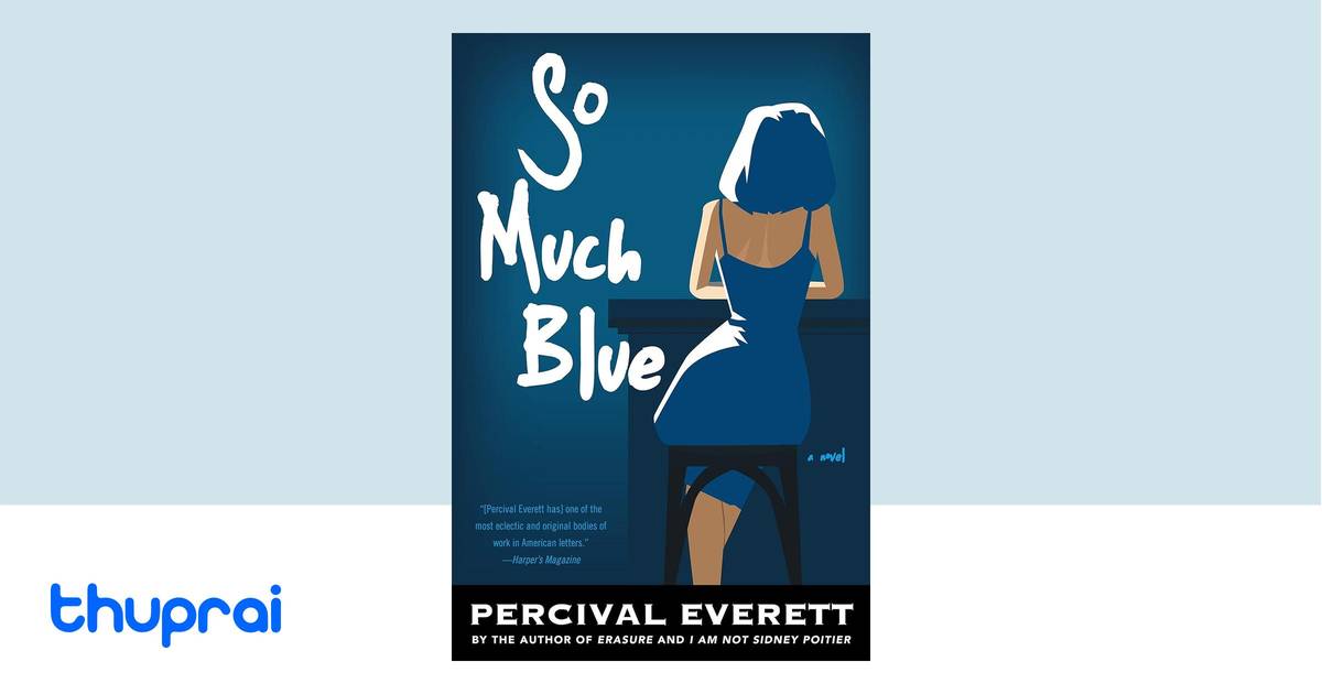 So Much Blue by Percival Everett - Buy in Nepal | Thuprai