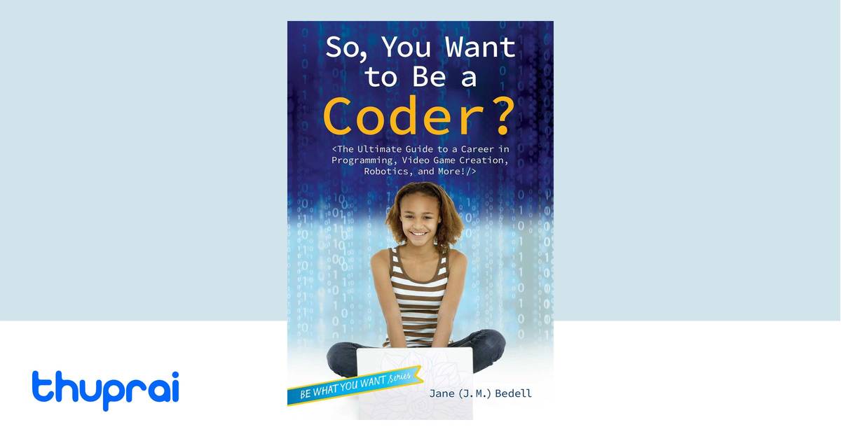 Buy So, You Want to Be a Coder? in Nepal | Thuprai