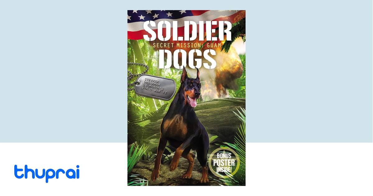 Buy Soldier Dogs #3: Secret Mission: Guam in Nepal | Thuprai