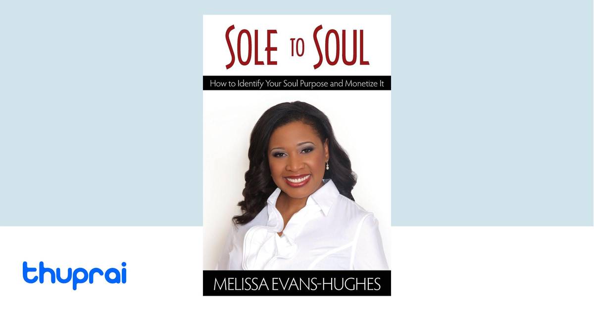 Sole to Soul by Melissa B. Evans, Melissa Evans -. Hughes - Buy in ...