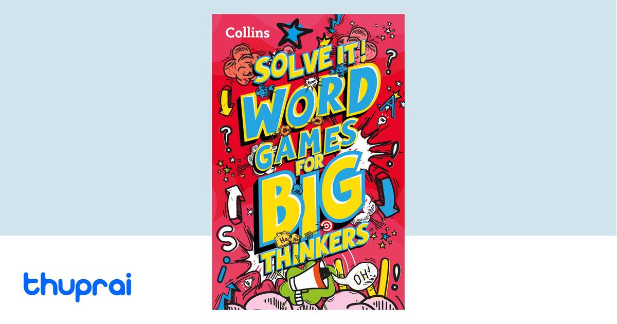 Buy Solve it! ― WORD GAMES FOR BIG THINKERS: More than 120 fun puzzles ...