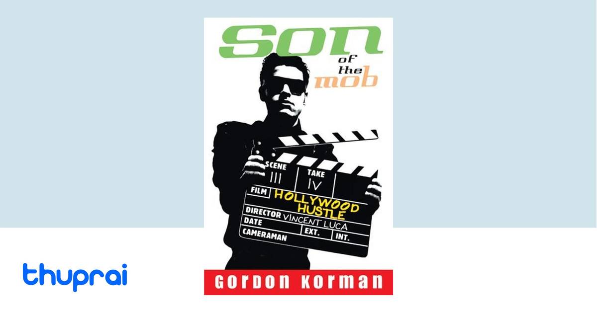 Son of the Mob: Hollywood Hustle by Gordon Korman - Buy in Nepal | Thuprai