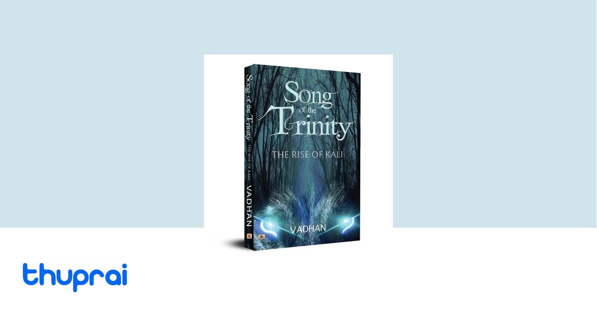 Buy Song of The Trinity: The Rise of Kali in Nepal | Thuprai