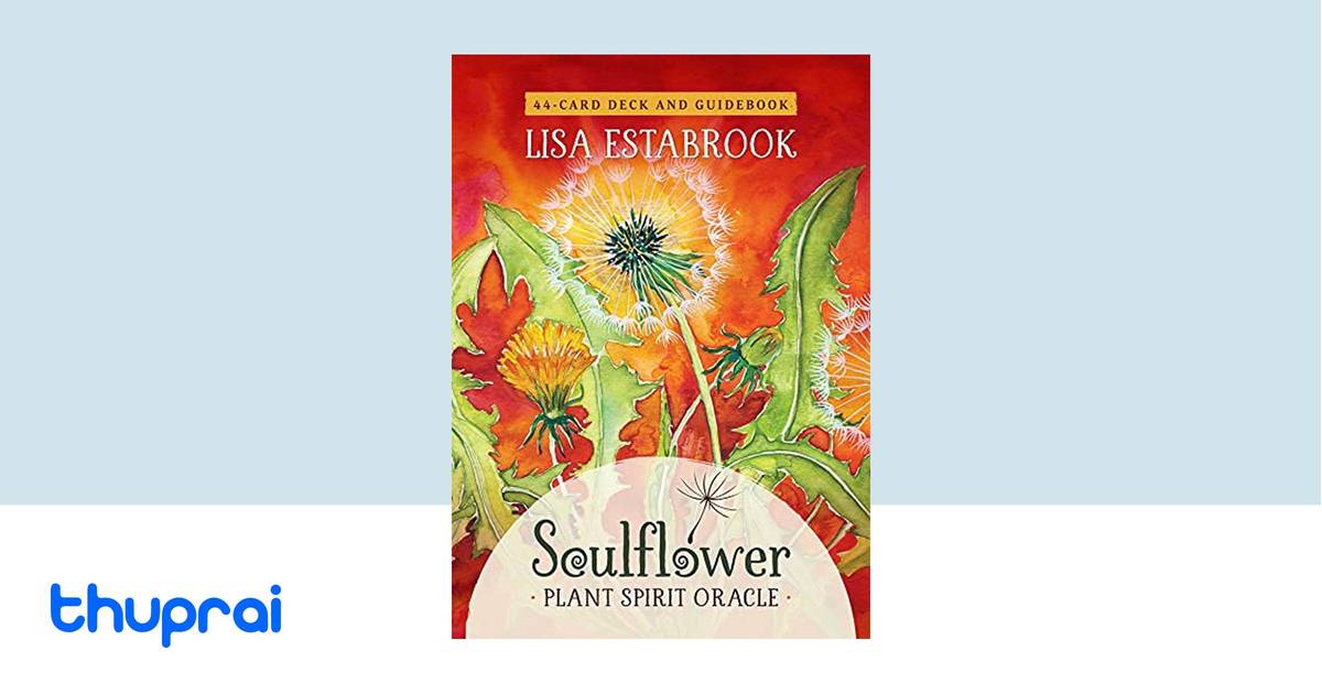 Soulflower Plant Spirit Oracle by Lisa Estabrook - Buy in Nepal | Thuprai