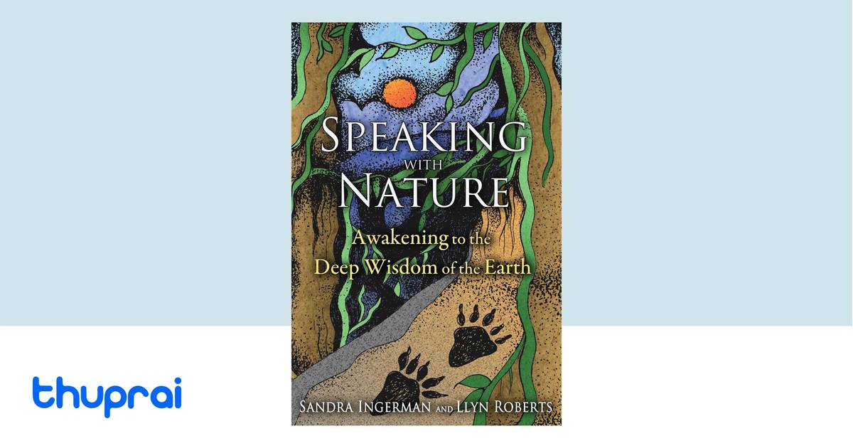 Speaking with Nature by Llyn Roberts, Sandra Ingerman - Buy in Nepal ...