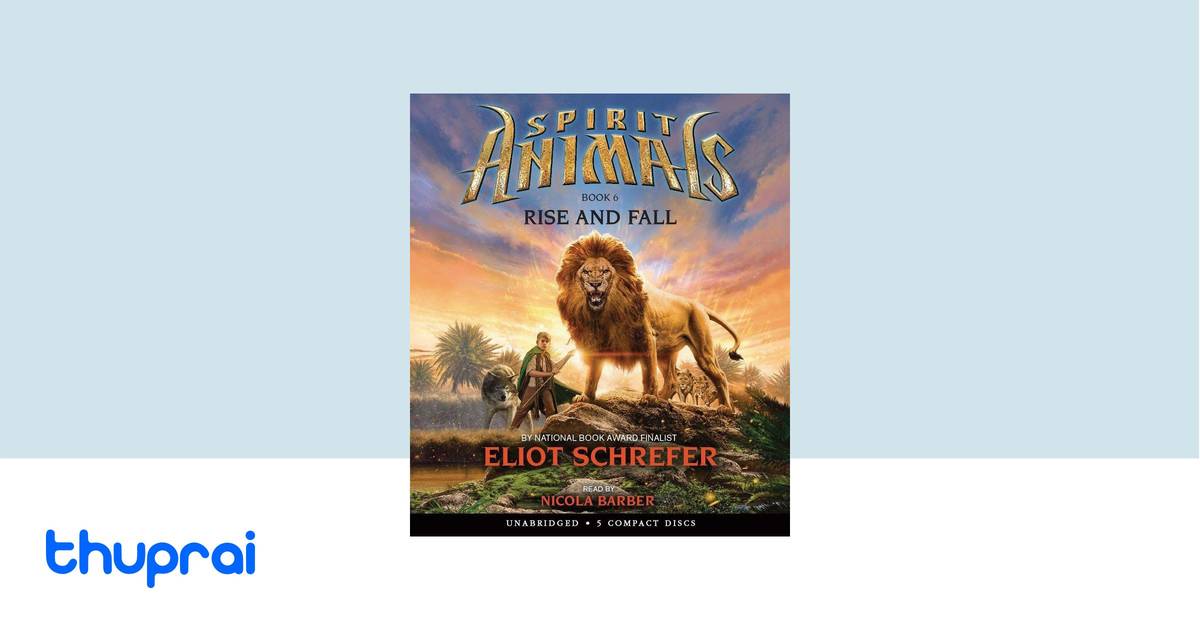 Spirit Animals: Book 6 - Rise And Fall by Eliot Schrefer - Buy in Nepal ...