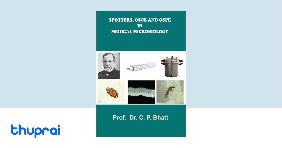 Spotters, OSCE and OSPE in Medical Microbiology - Prof. Dr. Chandra ...
