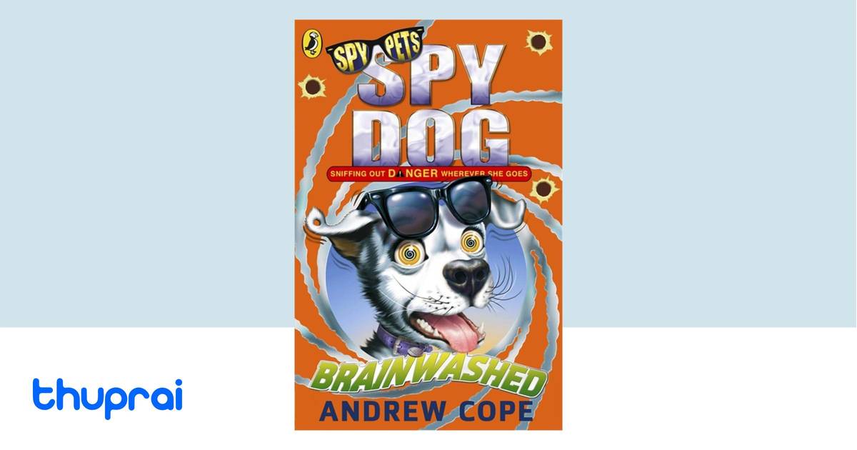 Buy Spy Dog Brainwashed in Nepal | Thuprai