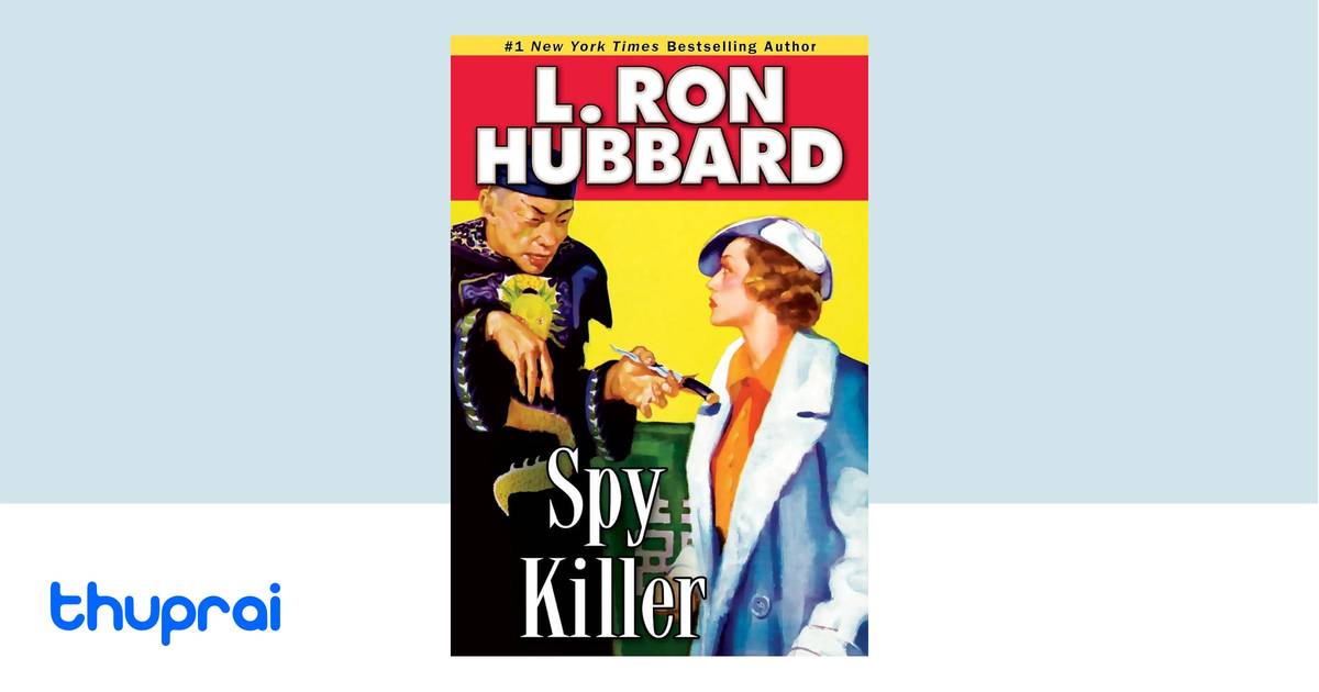 Spy Killer by La Fayette Ron Hubbard - Buy in Nepal | Thuprai