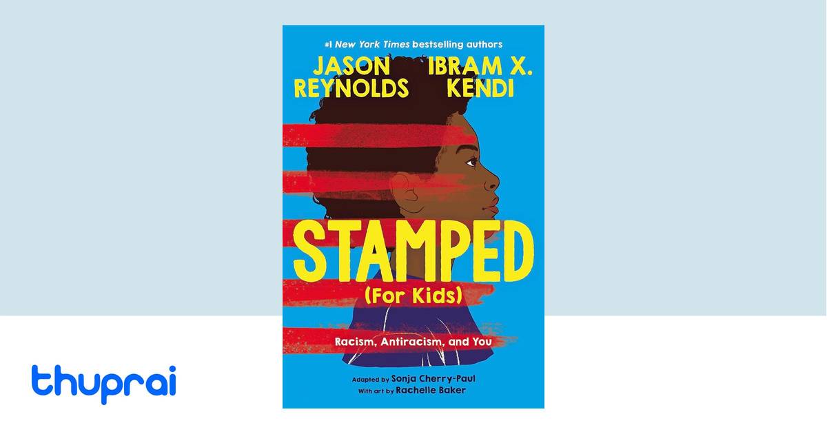 Stamped (for Kids) by Ibram X. Kendi, Jason Reynolds - Buy in Nepal ...