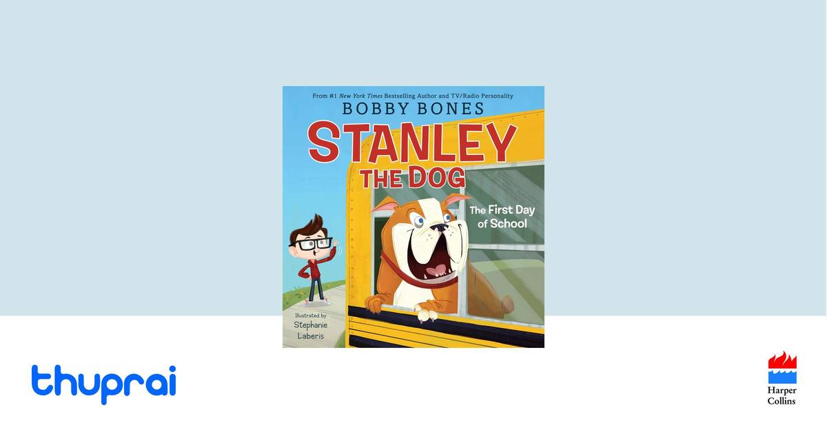 Stanley the Dog: The First Day of School by Bobby Bones - Buy in Nepal ...